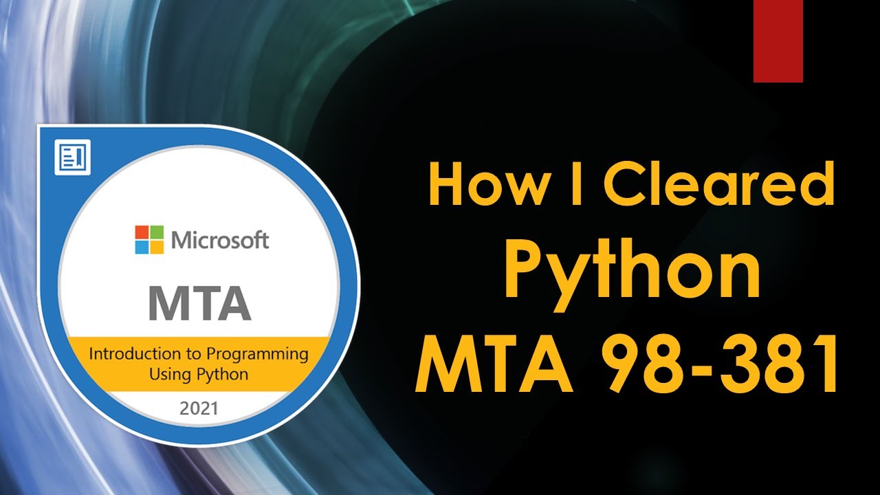 How I Cleared the Python MTA 98-381 Certification!!!