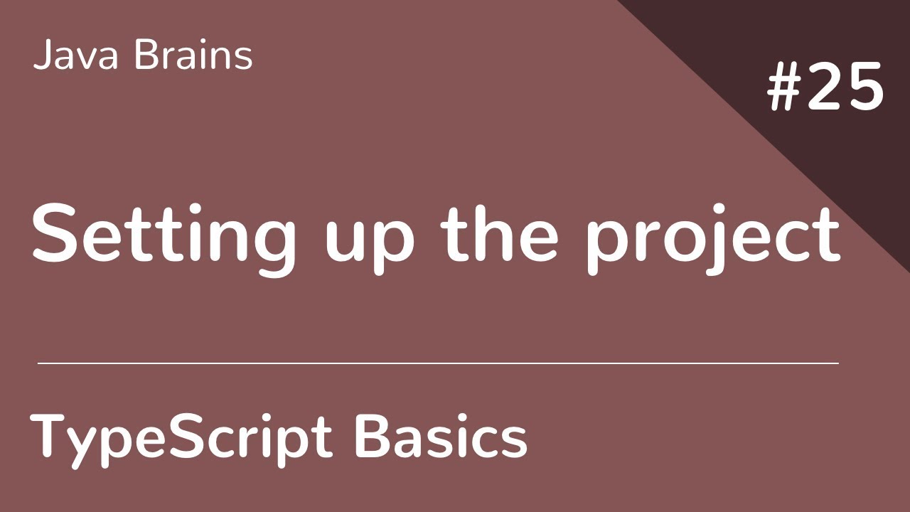 TypeScript Basics 25 - Setting up the project