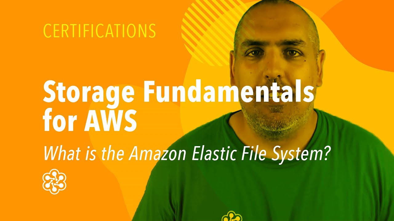 Amazon Elastic File System - AWS Storage Fundamentals | Cloud Academy
