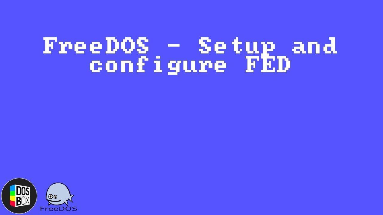FreeDOS - Setup and configure FED