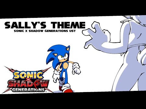 Sally's Theme - Sonic x Shadow Generations UST
