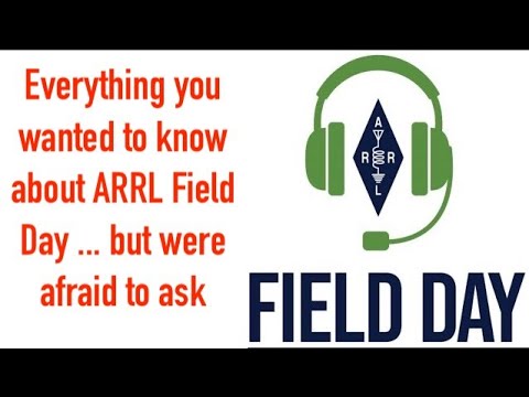 Everything you wanted to know about ARRL Field Day but were afraid to ...