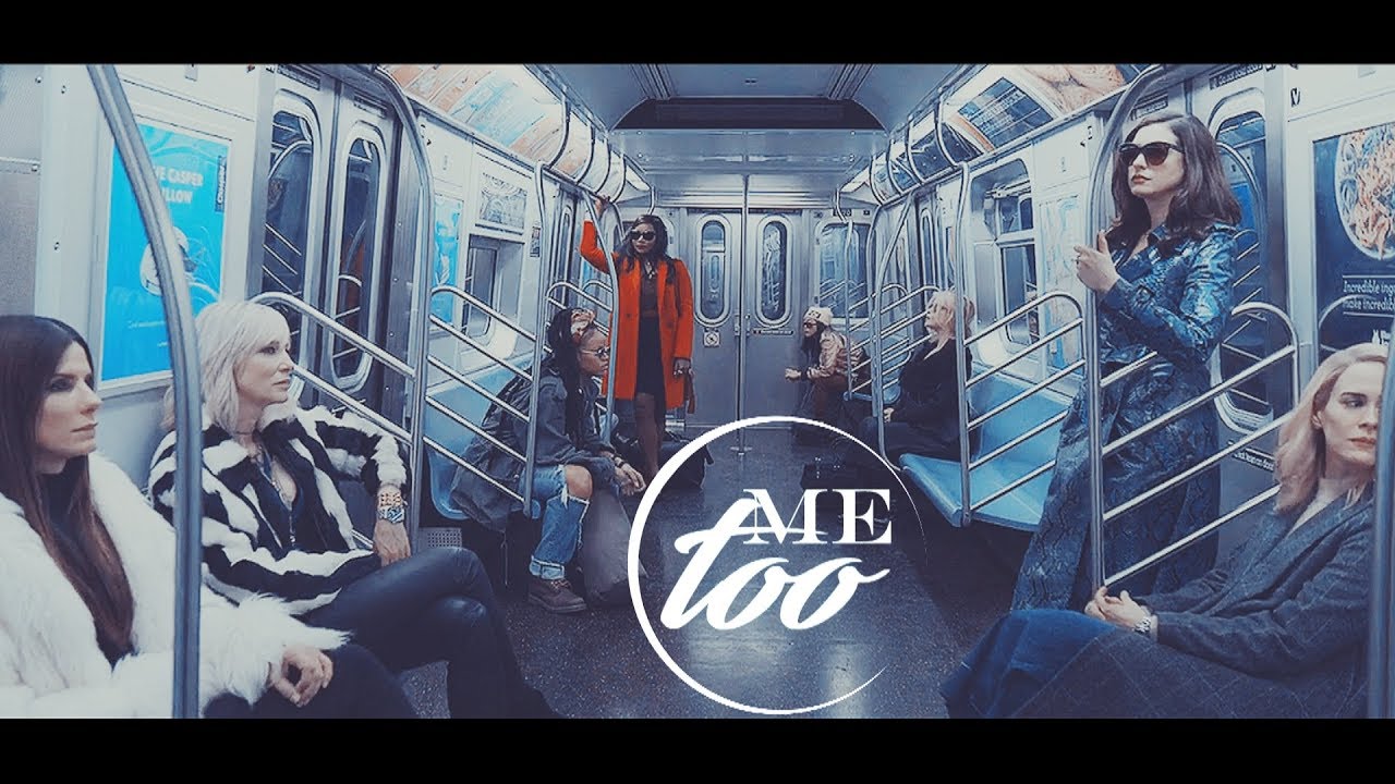 Ocean's 8 - Me Too!
