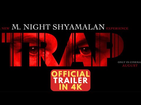 TRAP 2024 TRAILER 4K - NOTHING IS WHAT IT SEEMS: GET READY FOR THE TWISTS!