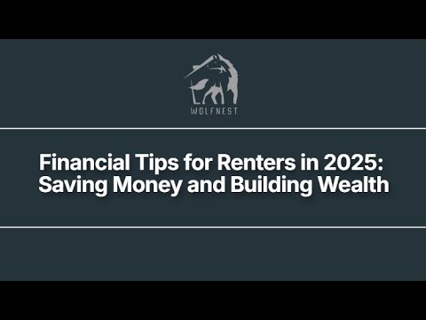 Financial Tips for Renters in 2025: Saving Money and Building Wealth