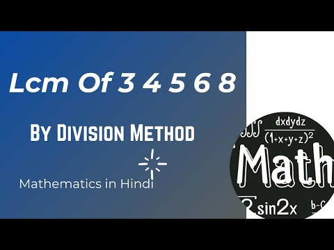 Lcm Of 3 4 5 6 8 By Division Method