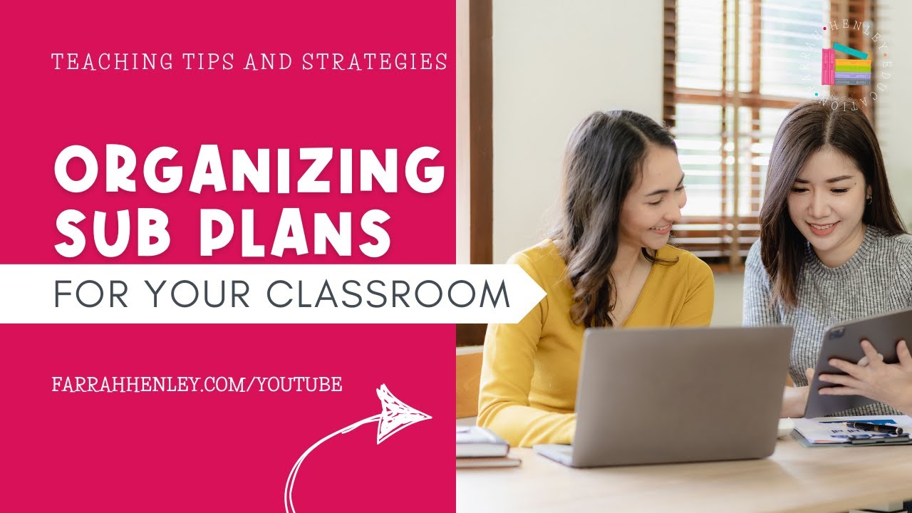Tips for Organizing Sub Plans In Your Classroom