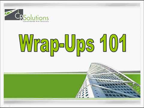 Wrap-ups 101 - A Crash Course on Wrap-up Insurance Programs