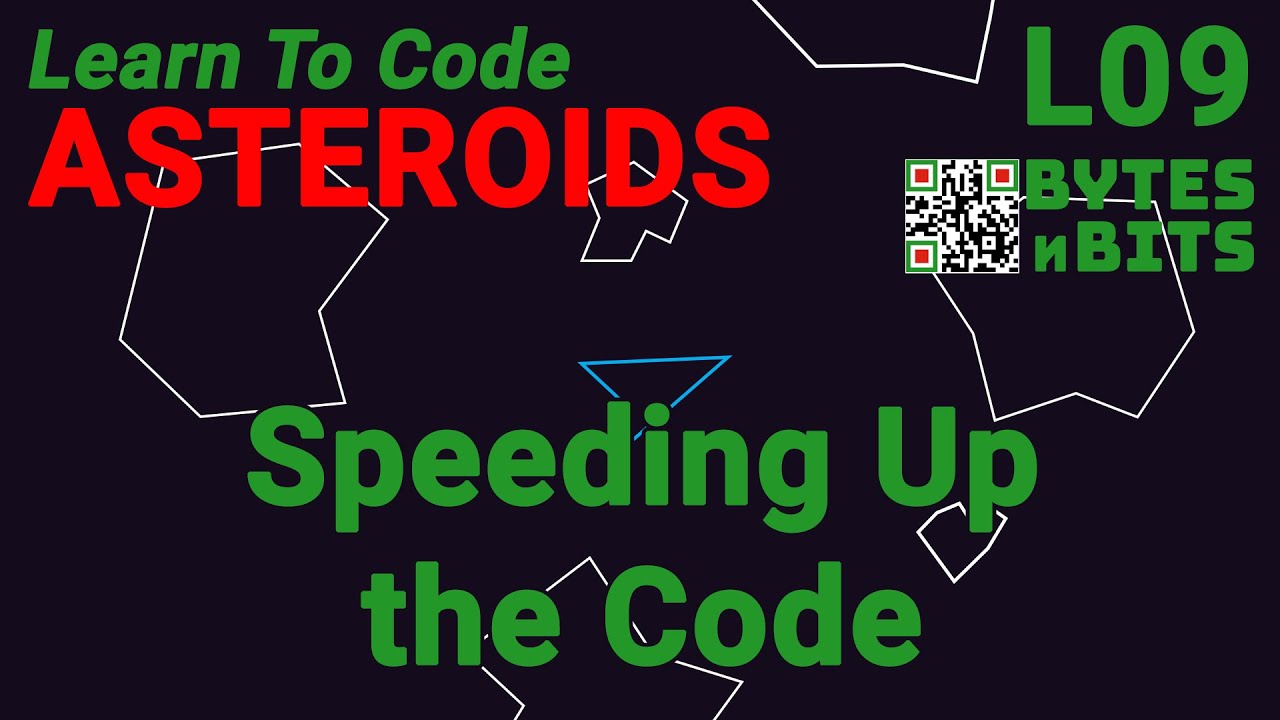 Learn to Code Asteroids - Lesson 9 - Speeding Up the Collision Detection
