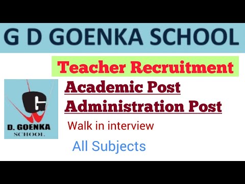School Teacher Recruitment 2022|G.D.Goenka Vacancy|Freshers eligible|All Subject|Admin posts also