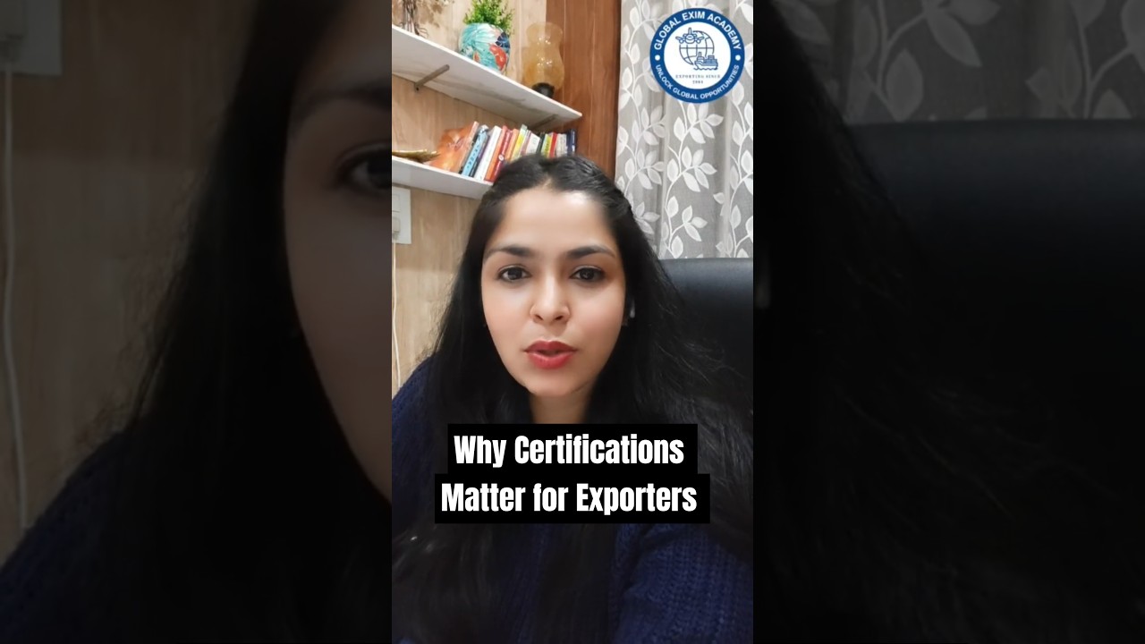 Why Certifications Matter for Exporters | How to Become a Certified Exporter