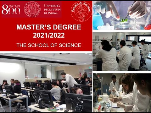 MASTER'S DEGREE 2021/2022 - SCHOOL OF SCIENCE OF THE UNIVERSITY OF PADUA