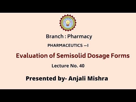 Pharmaceutics - I | Evaluation of Semisolid Dosage Forms | AKTU Digital Education