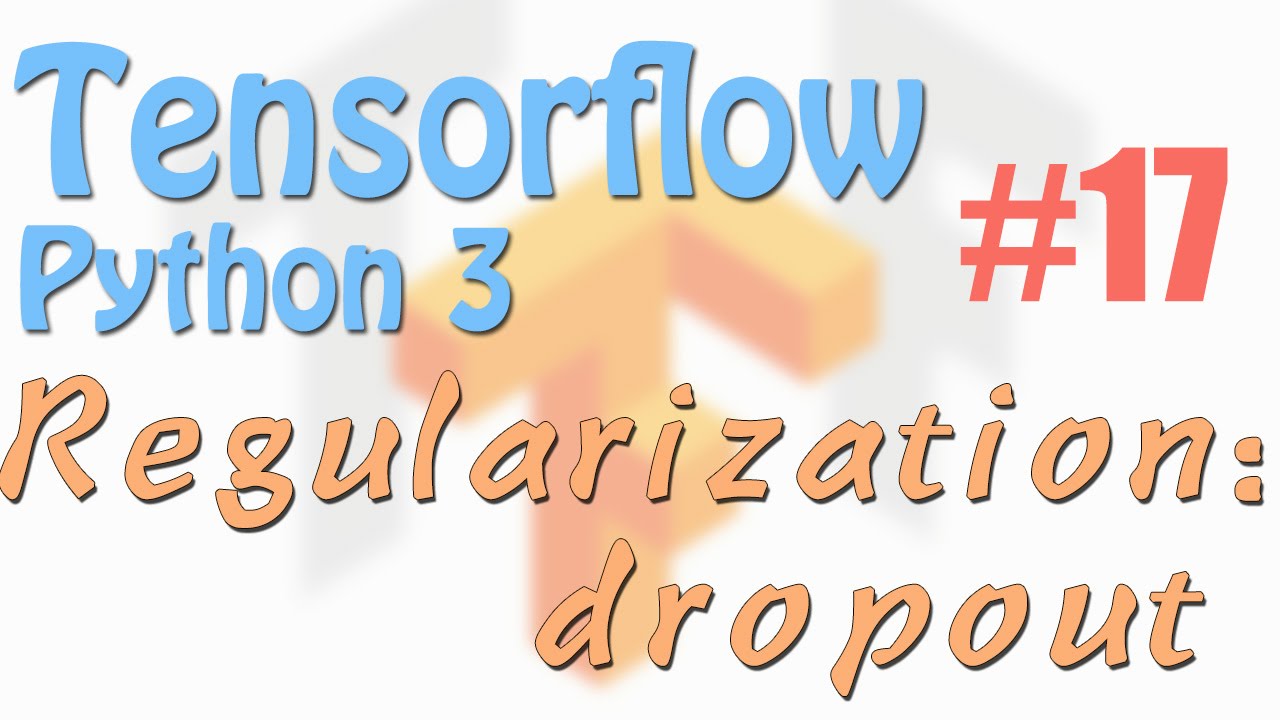 Tensorflow 17 Regularization dropout (neural network tutorials)