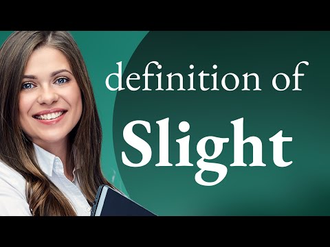 Slight | what is SLIGHT definition
