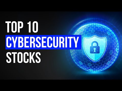 Top 10 Cybersecurity Stocks to Buy in 2024
