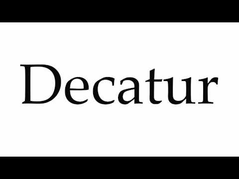 How to Pronounce Decatur