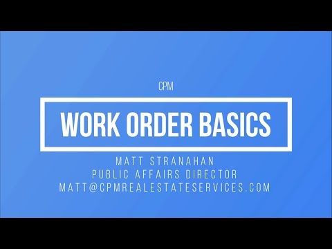 CPM Real Estate Services | Basics of Work Orders