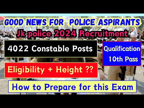 Jk Police Constable 4022 Posts (New Recruitment 2024) Qualification, Eligibility How to Prepare