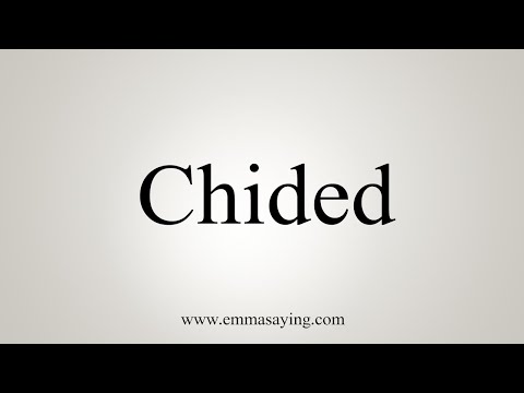 How To Say Chided