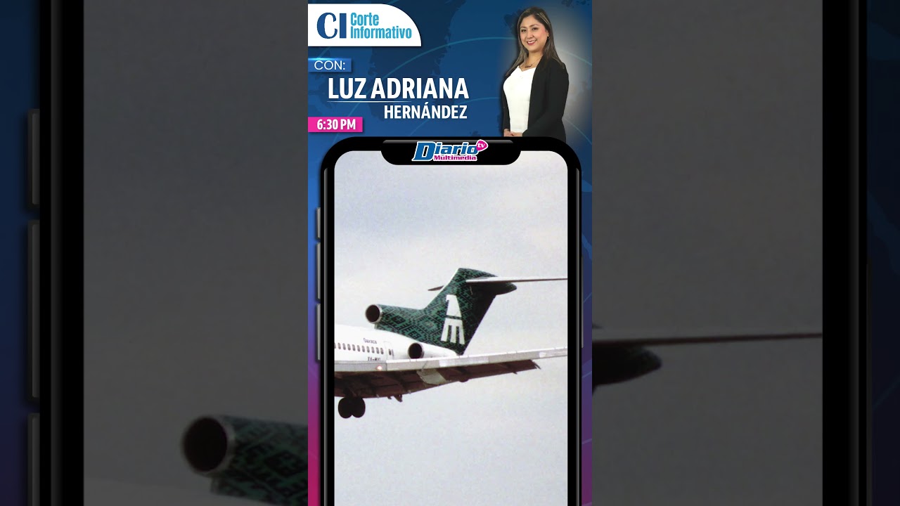 Corte informativo con Luz Adriana Hernández