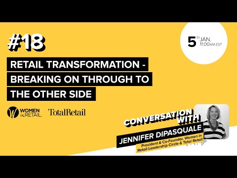 馃嚭馃嚫 Jennifer DiPasquale, Retail: Transformation: Breaking on through to the other side
