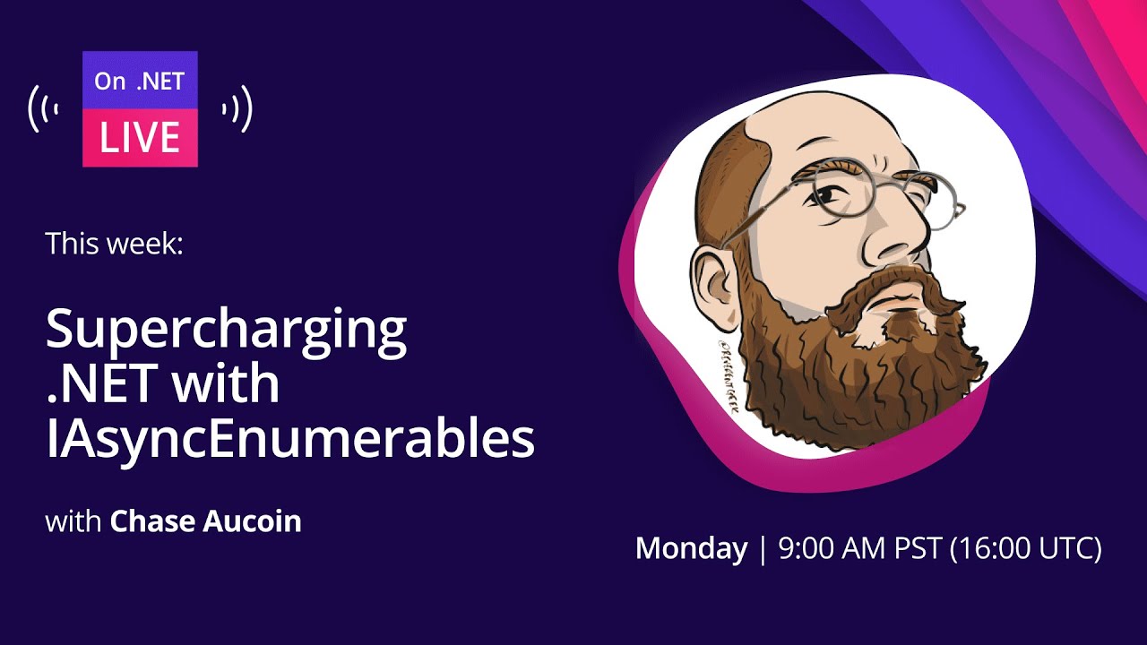 On .NET Live - Supercharge .NET with IAsyncEnumerables: Efficient Data Streams