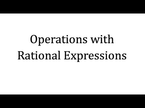 Operations with Rational Expressions