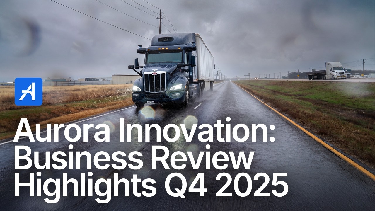 Aurora Innovation: Business Review Highlights Q4 2025 with Co-Founder & CEO Chris Urmson