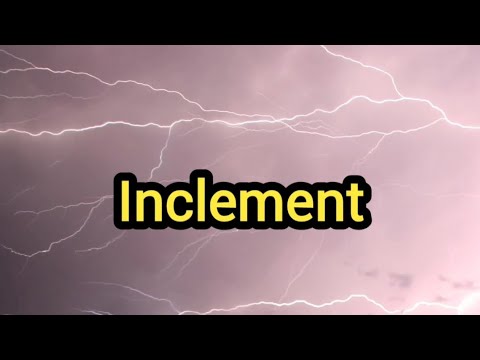 Inclement Meaning & Example Sentence