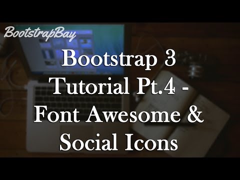 Bootstrap 3 Tutorial Pt.4 - Font Awesome & Social Icons