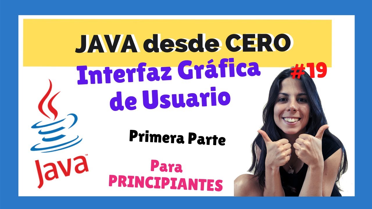 ☕ INTERFAZ GRÁFICA DE USUARIO 🎨 - PARTE 1 🤓 | JAVA para PRINCIPIANTES | CURSO COMPLETO 2022 🚀 | #19