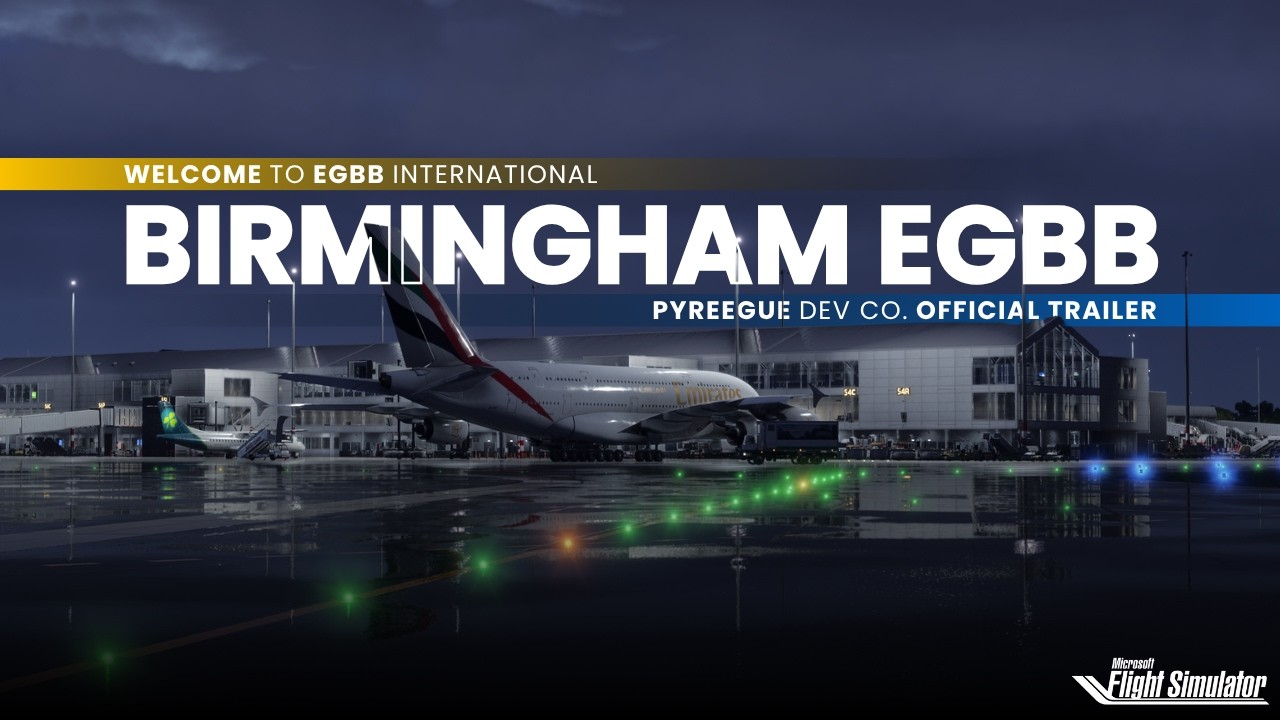Birmingham Airport | Microsoft Flight Simulator | Pyreegue Dev Co [Official Trailer] - Videos ...