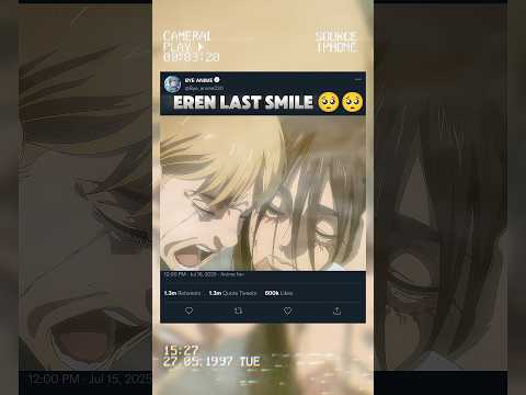 [Eren last smile 😞🥺] [Attack on Titan season 4 part 2]