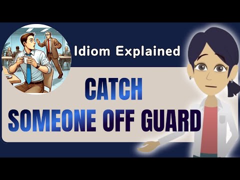 'Catch Someone Off Guard' Explained in Detail | English Idiom Lesson