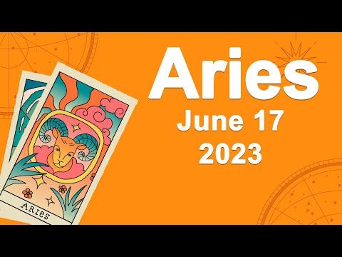 Aries horoscope for today June 17 2023 โ๏ธ The Biggest Blessing
