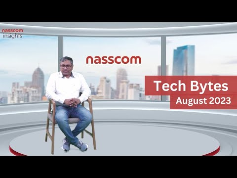 Tech Bytes by nasscom Insights - August 2023 | Key Trends in Indian Technology Industry