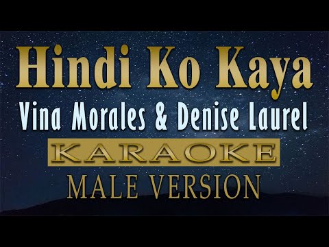 Hindi Ko Kaya - Vina Morales & Denise Laurel (KARAOKE) Male Version