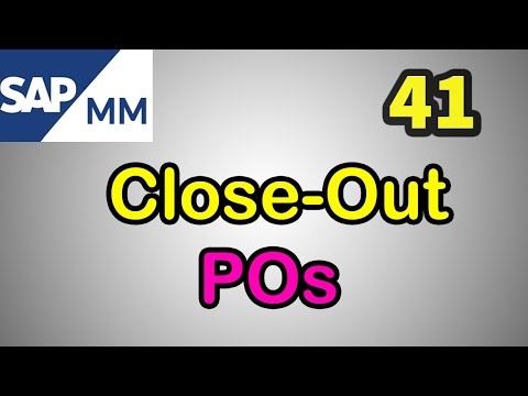 41- SAP MM Free Course: How To Close Out POs In SAP MM