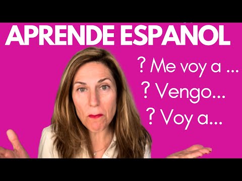 Aprende Español Voy a, Me voy a, Vengo...