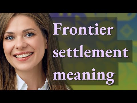 Frontier settlement | meaning of Frontier settlement
