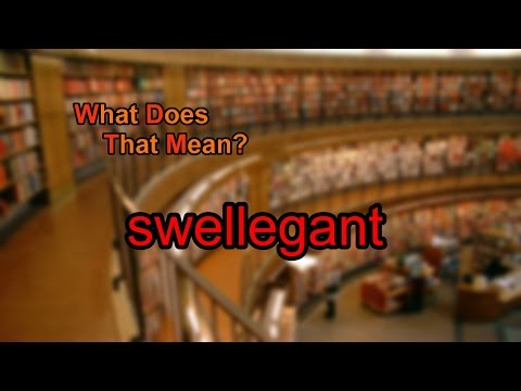 What does swellegant mean?