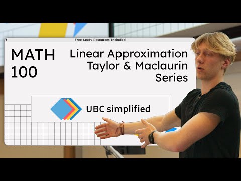 Linear Approximations, Taylor, and Maclaurin Series | UBC MATH 100