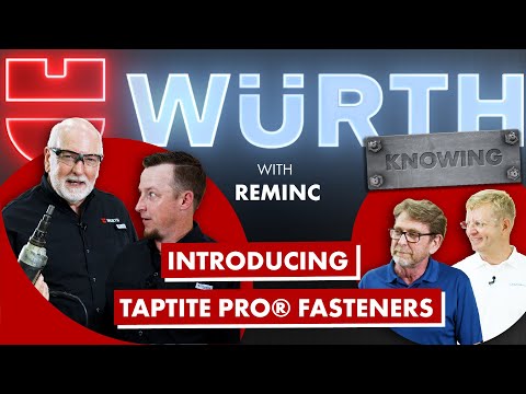 Introducing TAPTITE PRO® Fasteners | Würth Knowing Episode 10