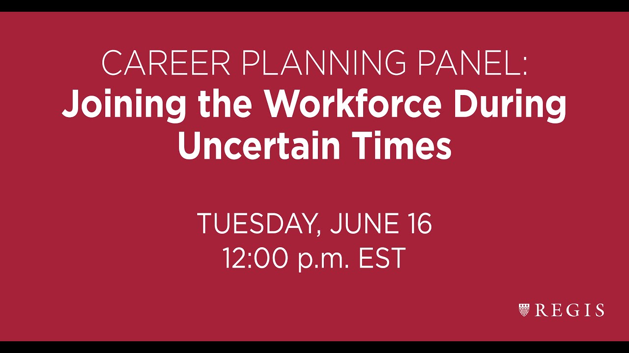 Career Planning Panel: Joining the Workforce During Uncertain Times