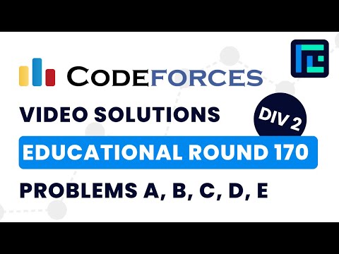 Educational Codeforces Round 170 | Video Solutions - A to E | by Abhinav Kumar | TLE Eliminators
