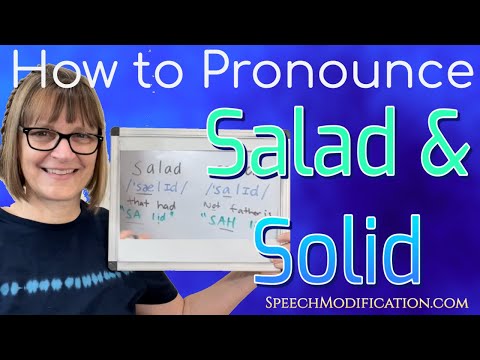 How to Pronounce Salad and Solid