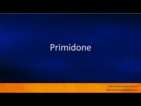 Pronunciation of the word(s) "Primidone".
