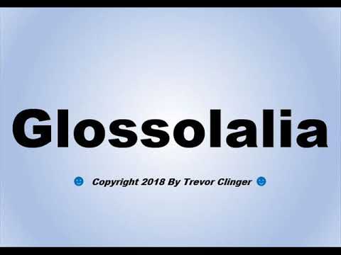How To Pronounce Glossolalia