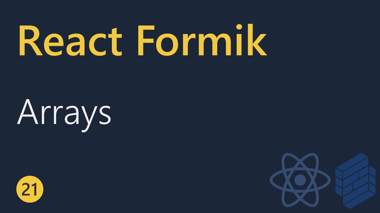 React Formik Tutorial - 21 - Arrays
